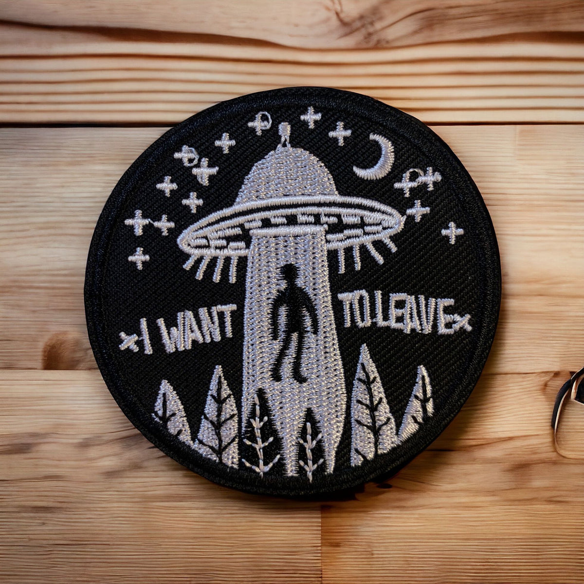 I want To Leave UFO Embroidered Iron-On Patch — Patches "R" Us